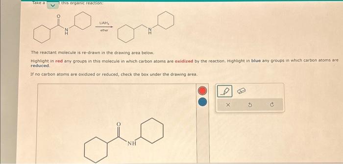 Solved The reactant molecule is re-drawn in the drawing area | Chegg.com