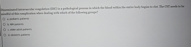 Solved Disseminated intravascular coagulation (DIC) ﻿is a | Chegg.com