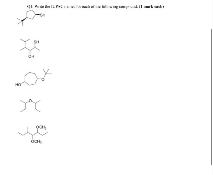 Solved Q1. Write the IUPAC names for each of the following | Chegg.com