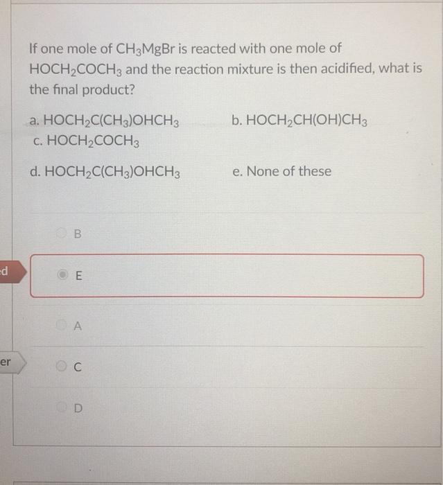 Solved If one mole of CH3MgBr is reacted with one mole of | Chegg.com