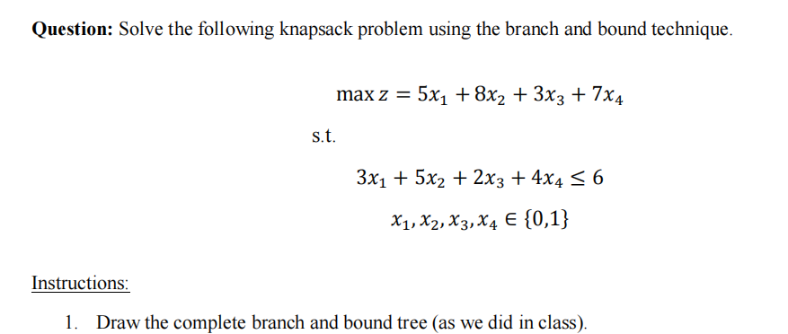 Solved Question: Solve the following knapsack problem using | Chegg.com