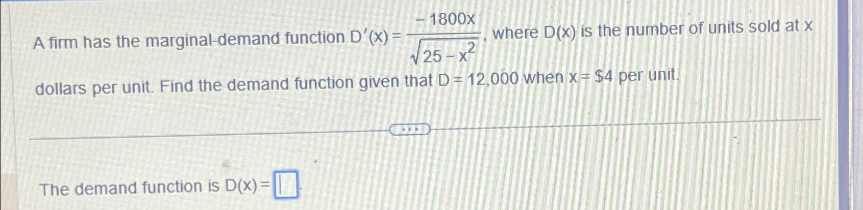 Solved A firm has the marginal-demand function | Chegg.com