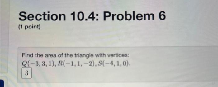 Solved Section 10.4: Problem 6 (1 point) Find the area of | Chegg.com