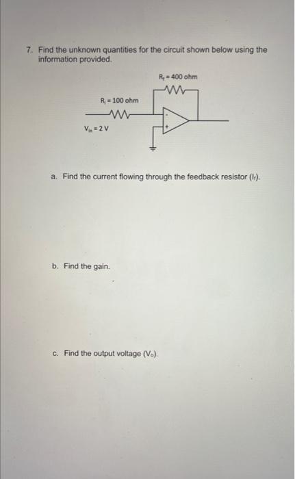 Solved 7. Find the unknown quantities for the circuit shown | Chegg.com