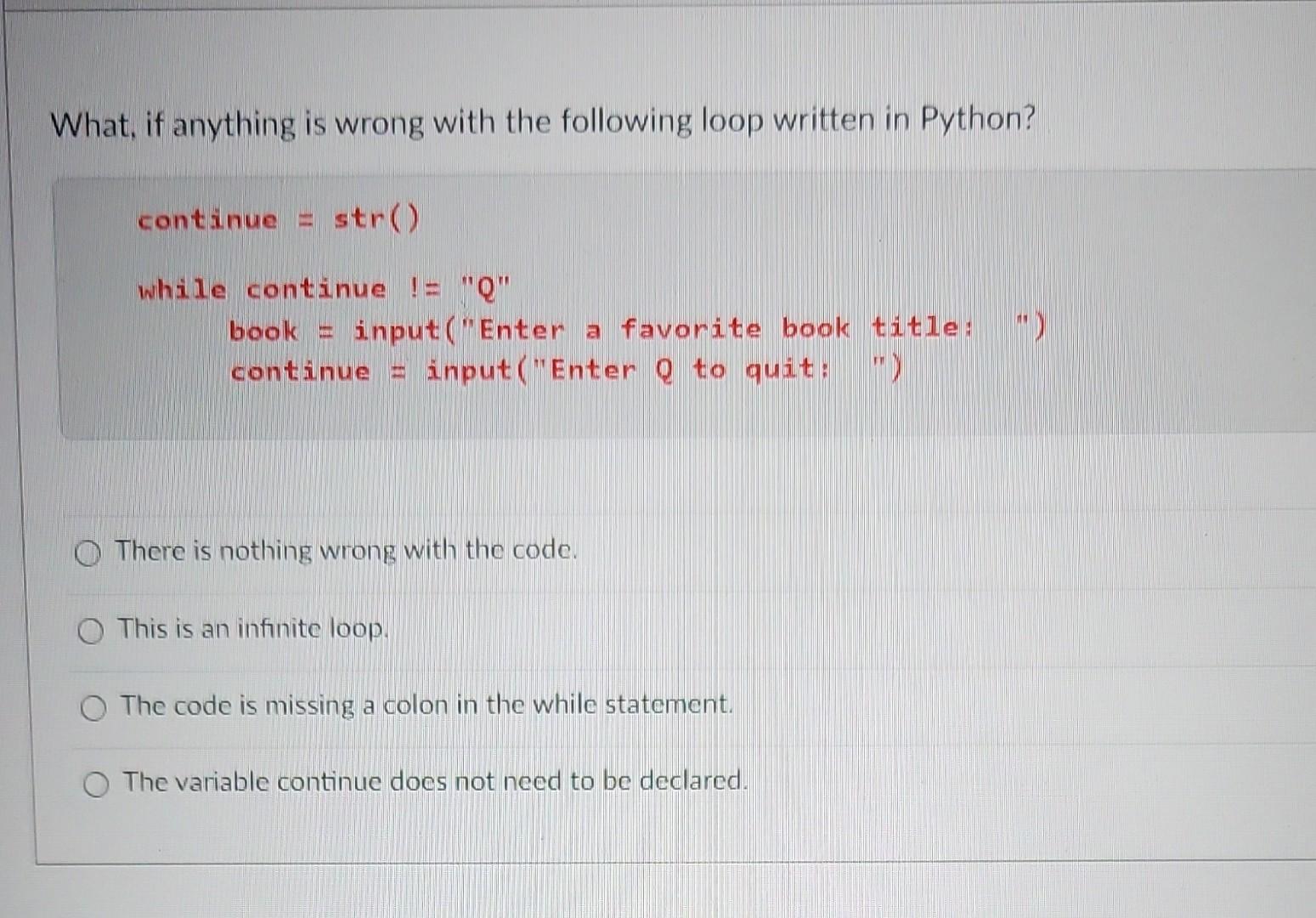 Solved continue =str() While continue ! = " Q " book = | Chegg.com