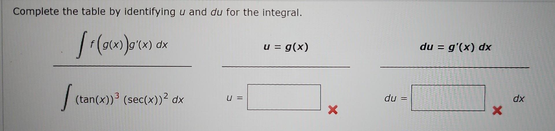 Solved Complete the table by identifying u and du for the | Chegg.com