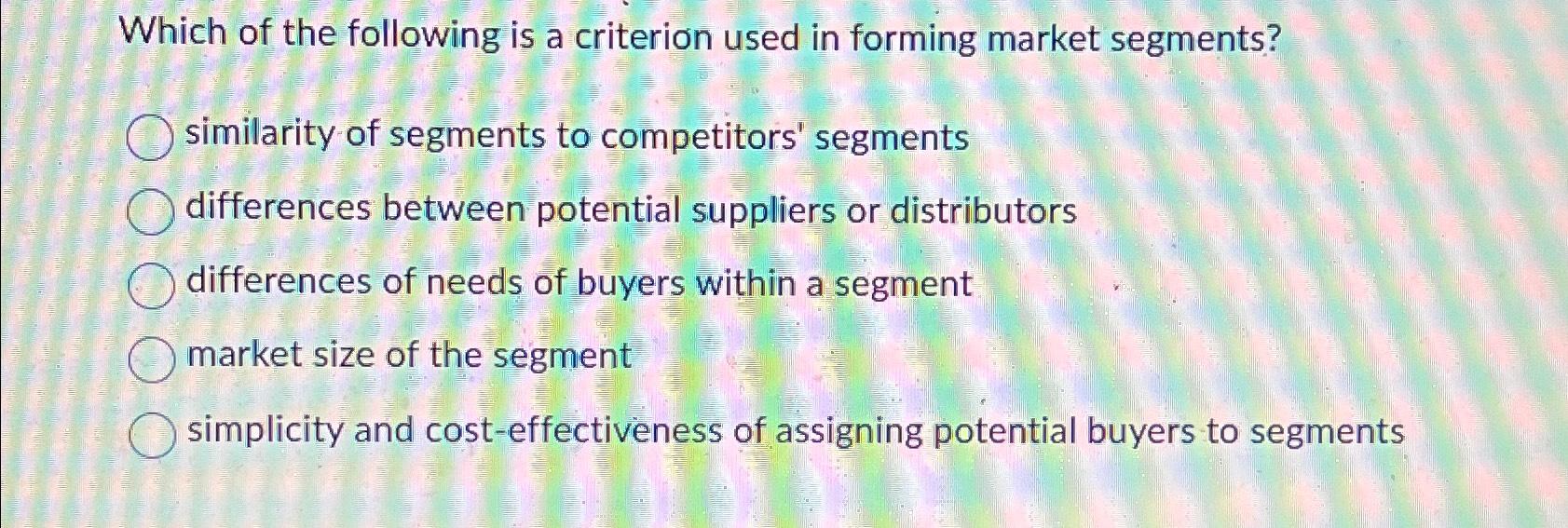 Solved Which of the following is a criterion used in forming | Chegg.com