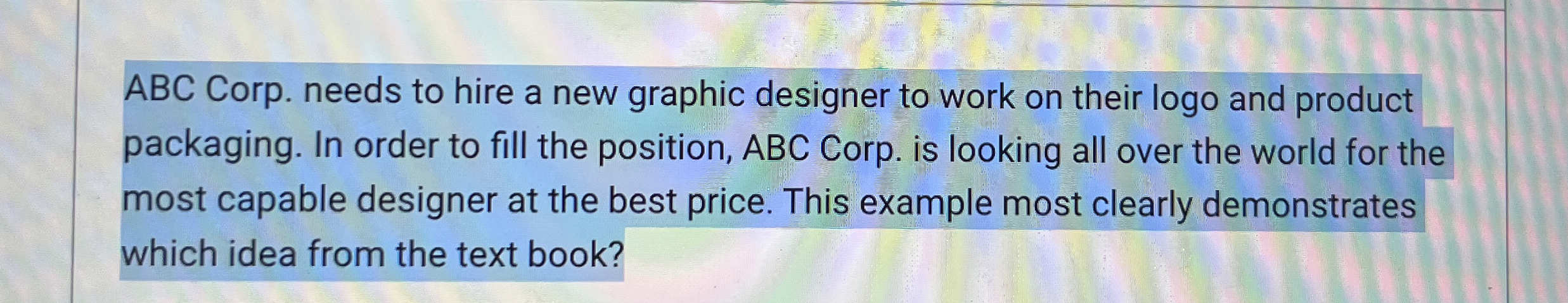 Solved ABC Corp. needs to hire a new graphic designer to | Chegg.com
