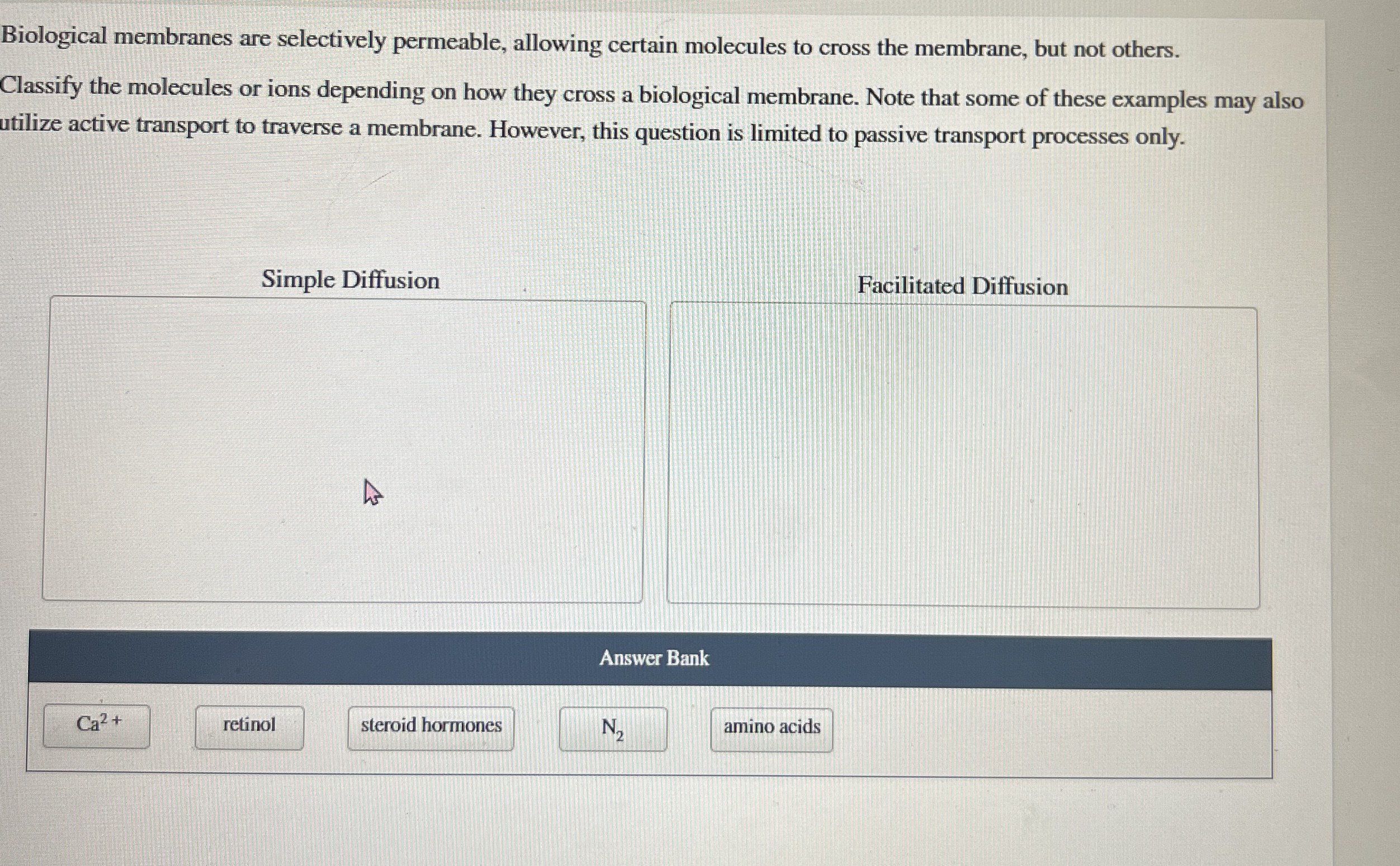 Solved Biological membranes are selectively permeable, | Chegg.com