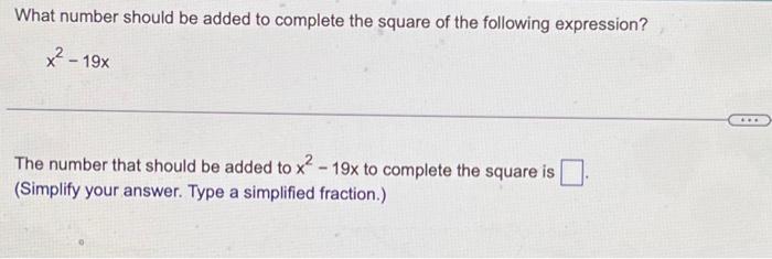 Solved What number should be added to complete the square of | Chegg.com