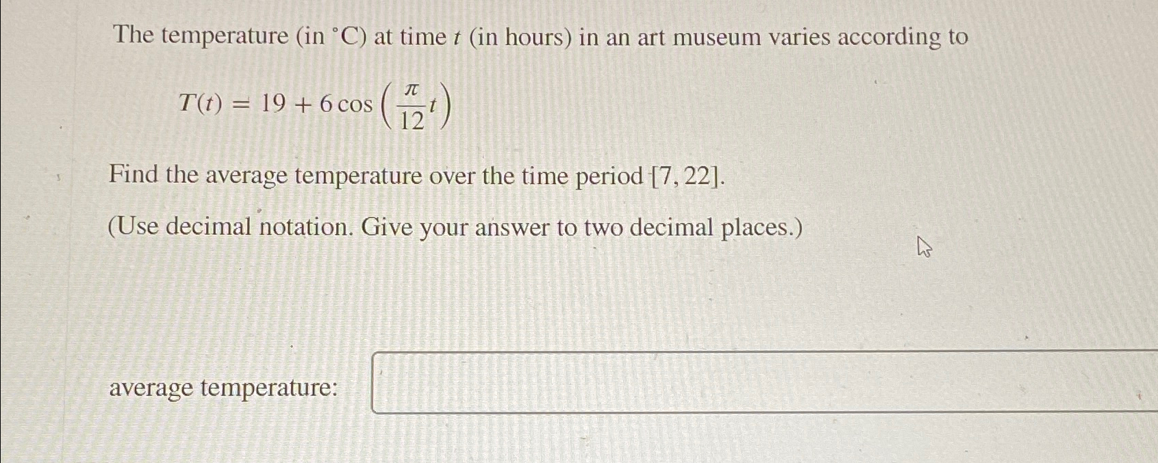 Solved The temperature (in °C ) ﻿at time t (in hours) ﻿in an | Chegg.com