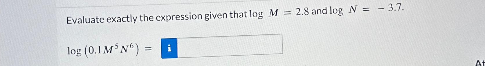 Solved Evaluate exactly the expression given that logM=2.8 | Chegg.com Solved Evaluate exactly the expression given that logM=2.8 | Chegg.com