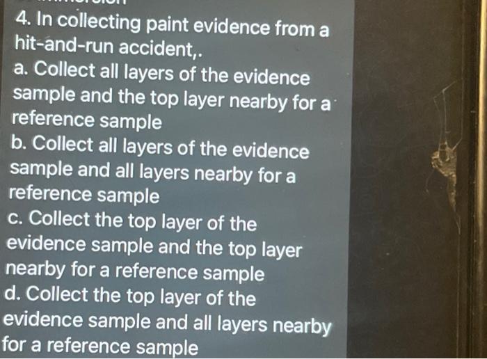 Solved Forensic4. In collecting paint evidence from a | Chegg.com