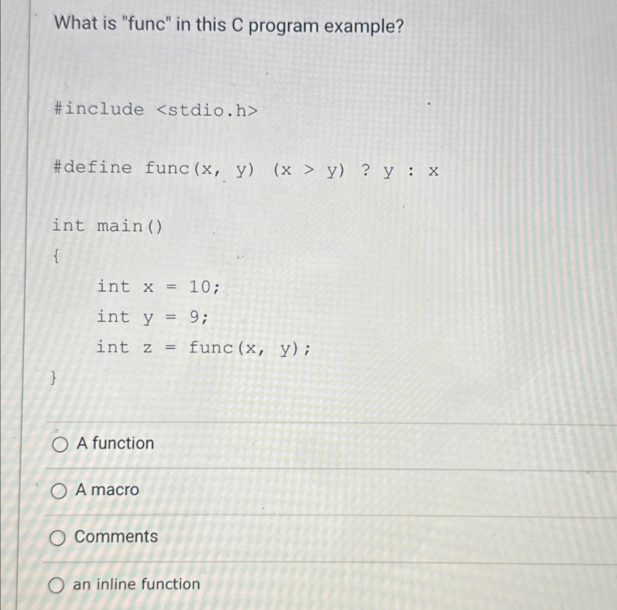 Solved What is "func" in this C program example?#include | Chegg.com
