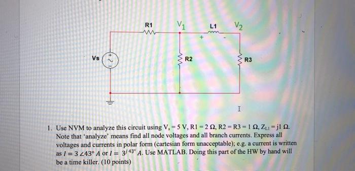 Solved 1. Use NVM to analyze this circuit using Vs=5V, | Chegg.com