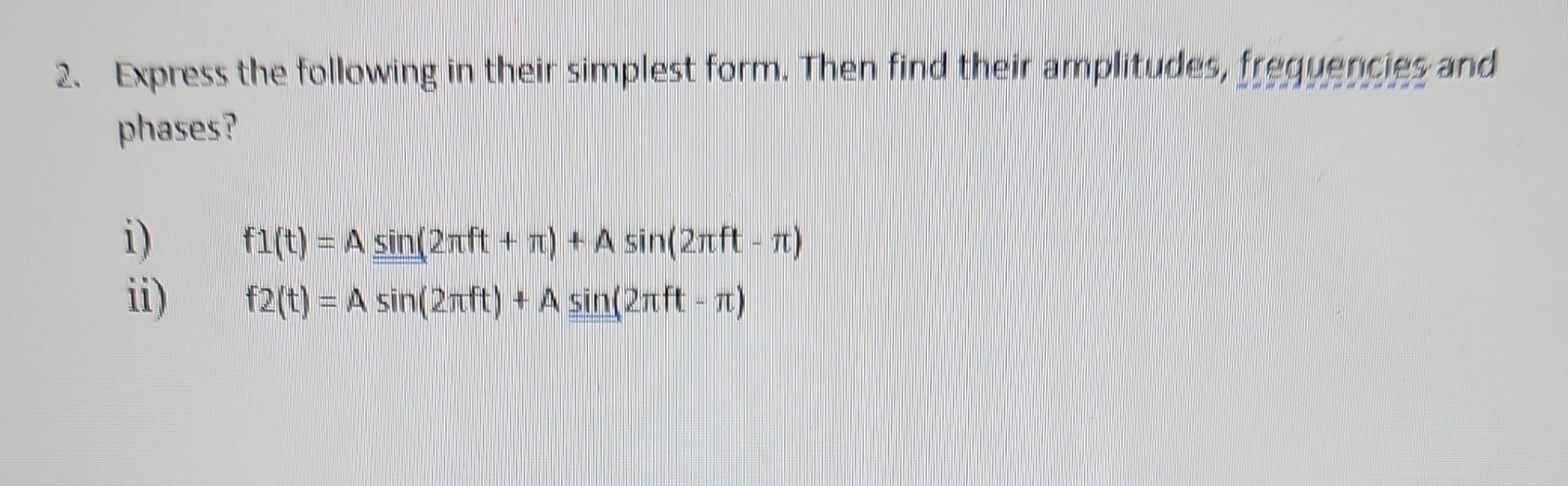 Solved 2. Express the following in their simplest form. Then | Chegg.com