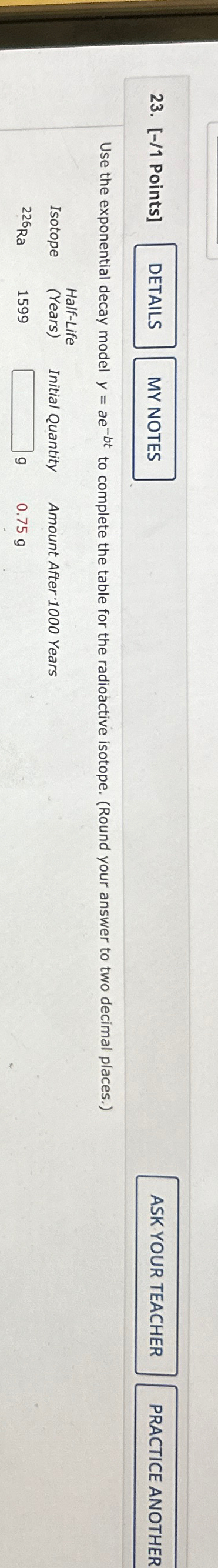 Solved [-/1 ﻿Points]Use the exponential decay model y=ae-bt | Chegg.com