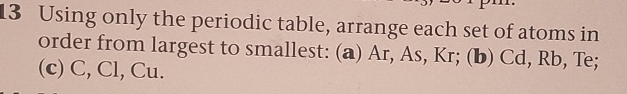 Solved 13 ﻿Using only the periodic table, arrange each set | Chegg.com