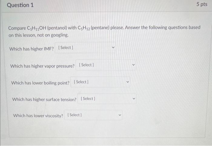 Solved Compare C5H11OH (pentanol) with C5H12 (pentane) | Chegg.com