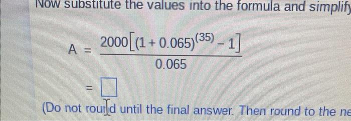 Solved Now substitute the values into the formula and | Chegg.com