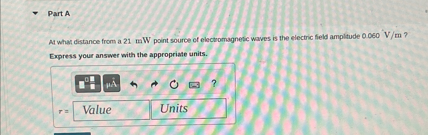 Solved Part AAt what distance from a 21mW ﻿point source of | Chegg.com