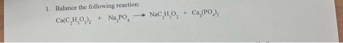 Solved 1. Balance the following reaction: | Chegg.com