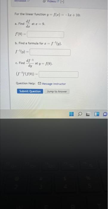 Solved For the linear function y=f(x)=−1z+10 : a. Find dxdf | Chegg.com