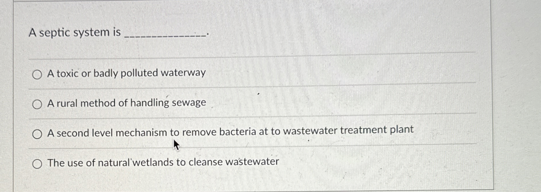 Solved A septic system is q,A toxic or badly polluted | Chegg.com