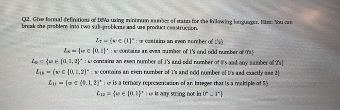 Solved Q2. Give formal definitions of DFAs using minimum | Chegg.com