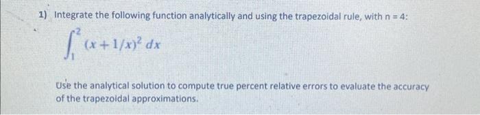 Solved 1 Integrate The Following Function Analytically And