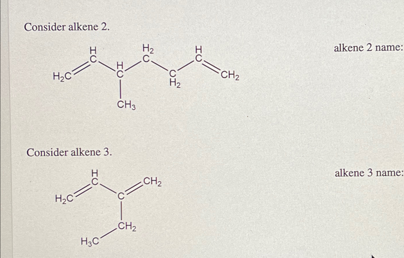 Solved Consider alkene 2.alkene 2 name:Consider alkene | Chegg.com Solved Consider alkene 2.alkene 2 name:Consider alkene | Chegg.com