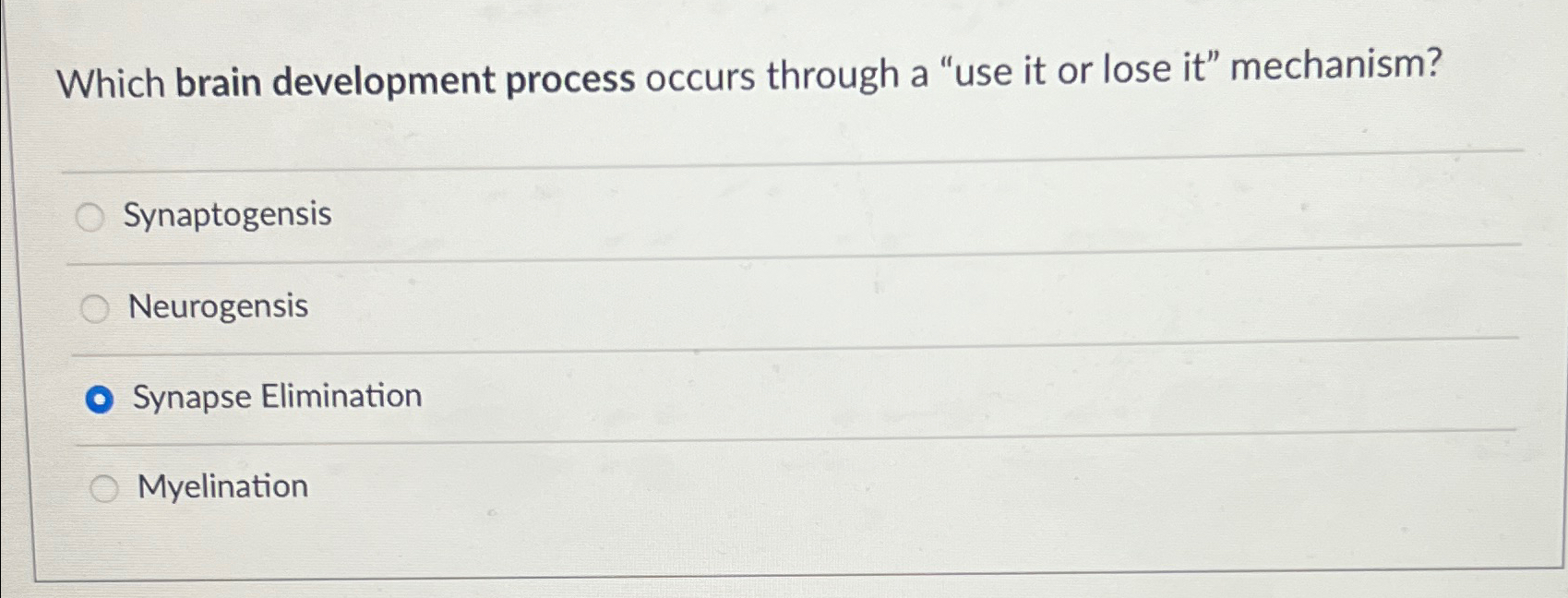 Solved Which brain development process occurs through a "use | Chegg.com