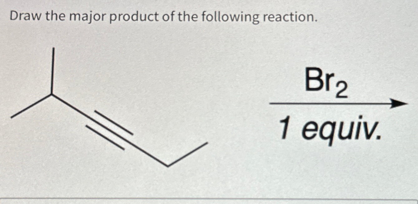 Solved Draw the major product of the following | Chegg.com