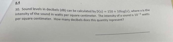 Solved 30. Sound levels in decibels (dB) can be calculated | Chegg.com