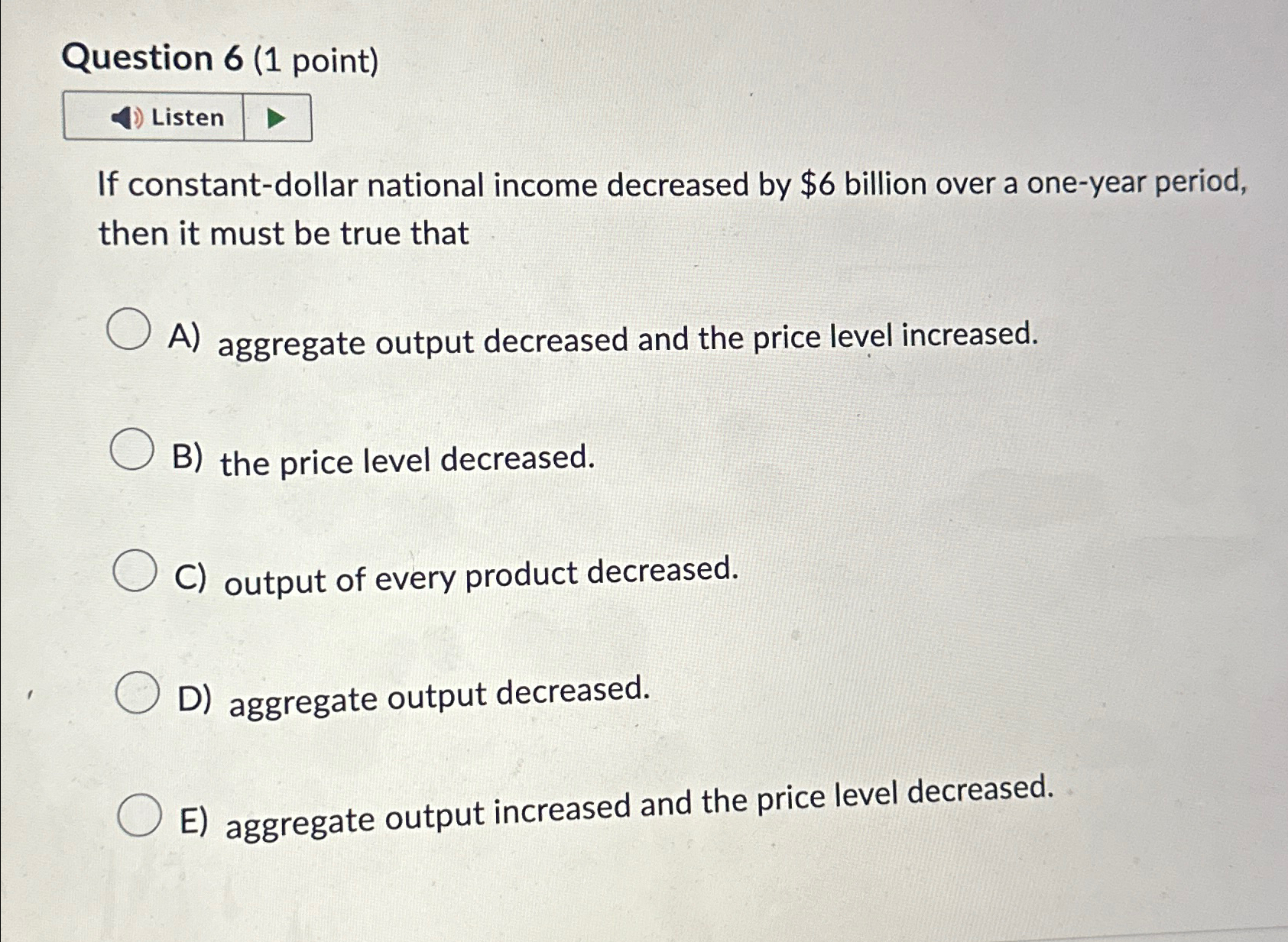 Solved Question 6 (1 ﻿point)ListenIf constant-dollar | Chegg.com