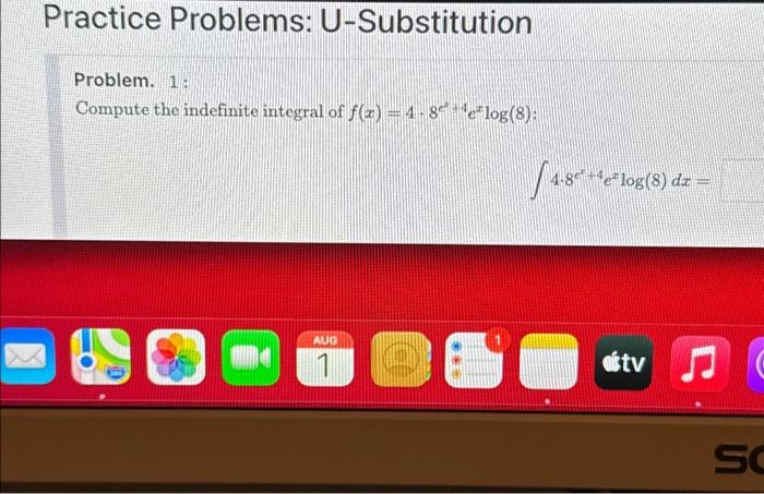 Solved Practice Problems: U-Substitution Problem. 1: Compute | Chegg.com