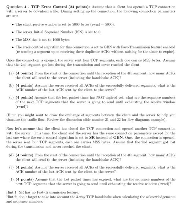 Solved Question 4 - TCP Error Control (24 points): Assume | Chegg.com Solved Question 4 - TCP Error Control (24 points): Assume | Chegg.com