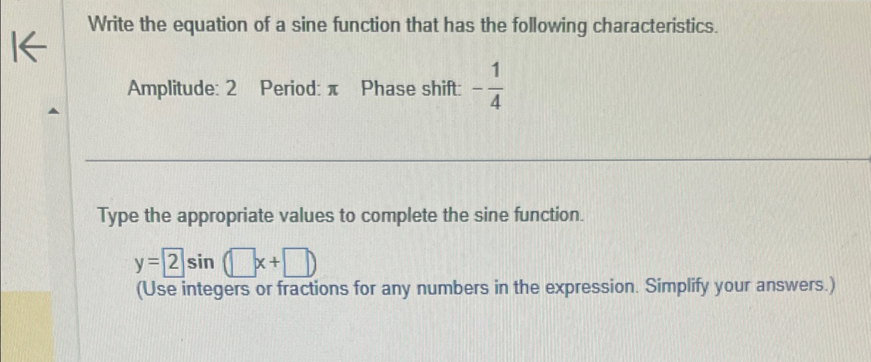Solved Write the equation of a sine function that has the | Chegg.com