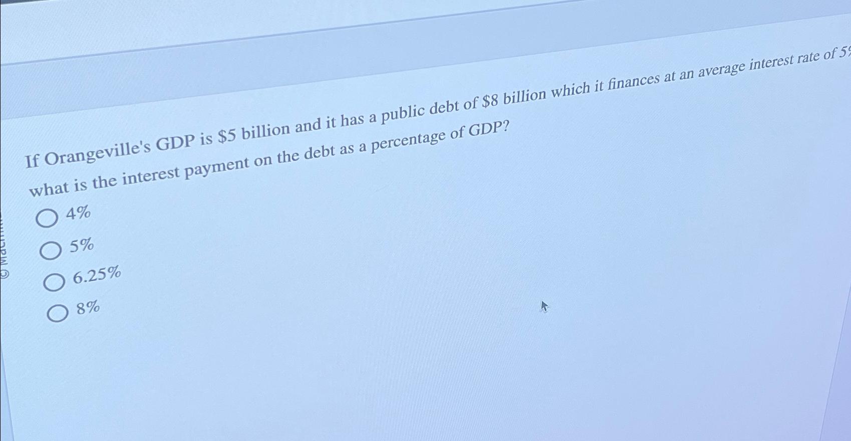 Solved If Orangeville's GDP is $5 ﻿billion and it has a | Chegg.com