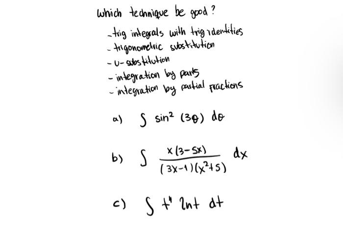 Solved which technique be good? -trig integrals with trig | Chegg.com