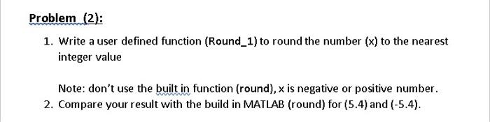 Solved Problem (2): 1. Write a user defined function | Chegg.com