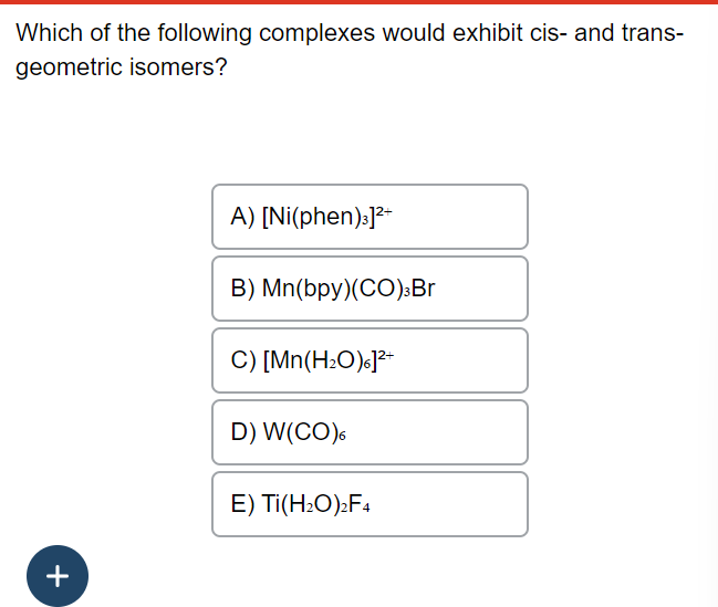 Which of the following complexes would exhibit cis- | Chegg.com