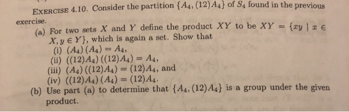 Solved EXERCISE 4.10. Consider the partition {A4, (12) A4} | Chegg.com