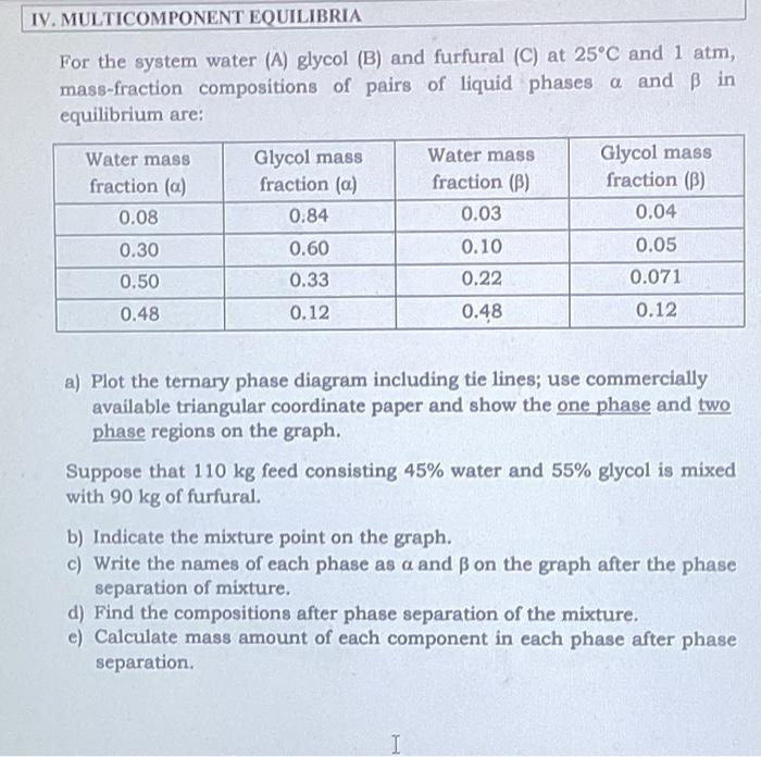 Solved IV. MULTICOMPONENT EQUILIBRIA For the system water | Chegg.com