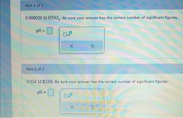 Solved 0.000020MHNO3. Be sure your answer has the correct | Chegg.com