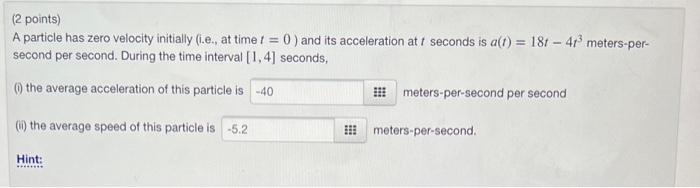 Solved A particle has zero velocity initially (i.e., at time | Chegg.com