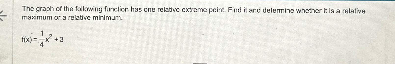 Solved The graph of the following function has one relative | Chegg.com