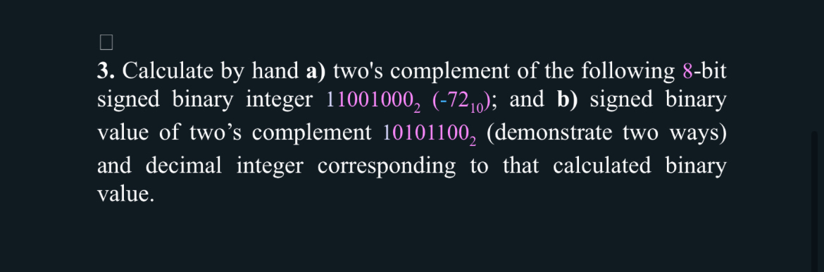 Solved Calculate by hand a) ﻿two's complement of the | Chegg.com