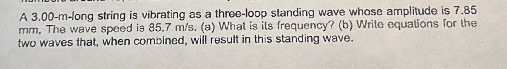 Solved A 3.00 -m-long string is vibrating as a three-loop | Chegg.com