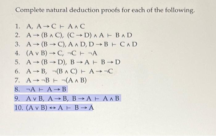 Solved COMPLETE NATURAL DEDUCTION PROOFS FOR EACH OF THE | Chegg.com